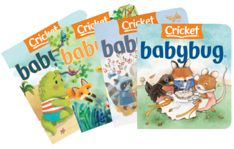 BABYBUG Magazine - Cricket Media, Inc.